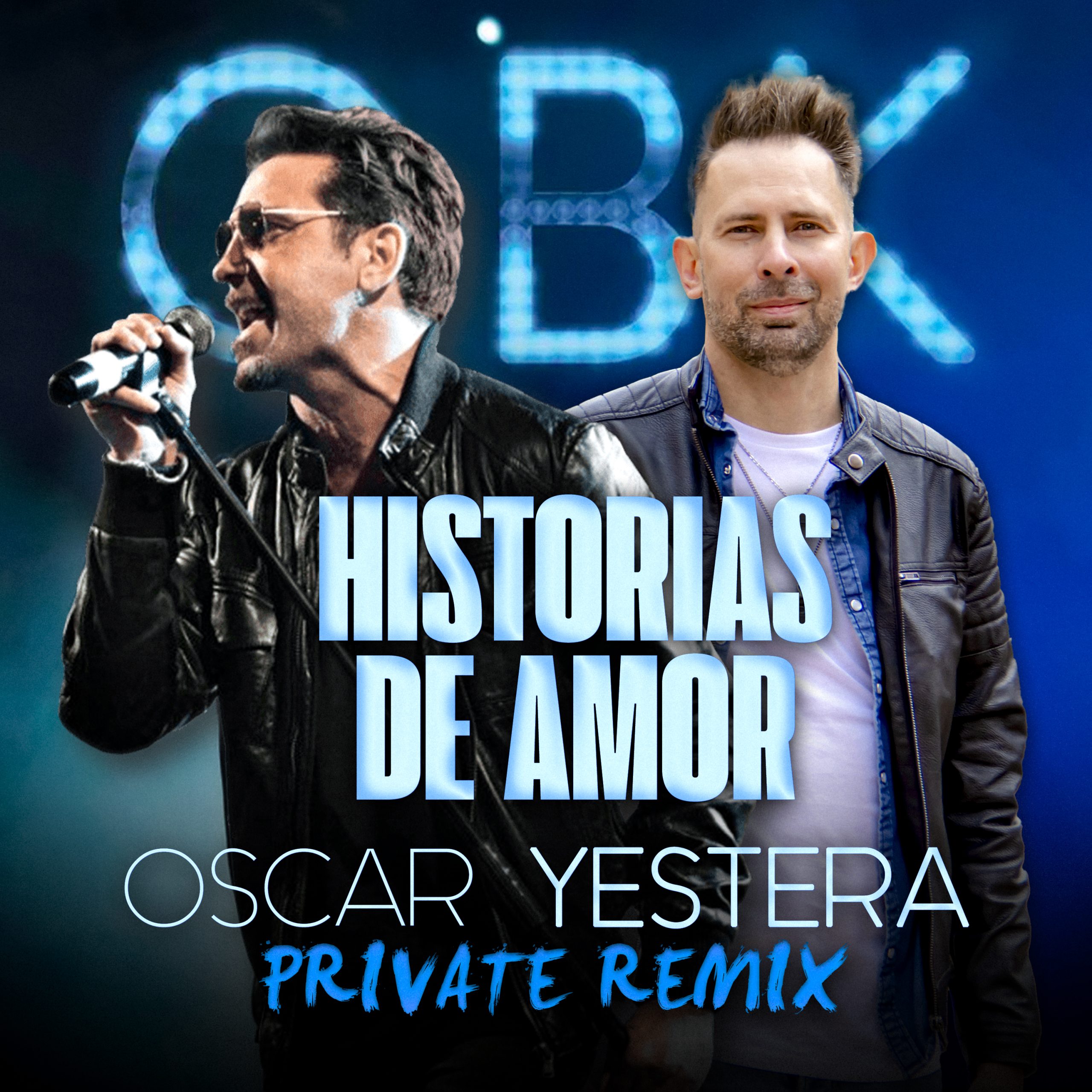 OBK - Historias de Amor (Oscar Yestera Private Remix 2022) - MUCHO BAILE